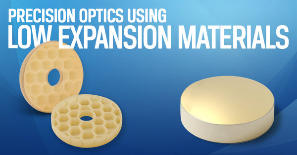 Ultra Low Expansion Materials for Precision Optics – Esco Optics